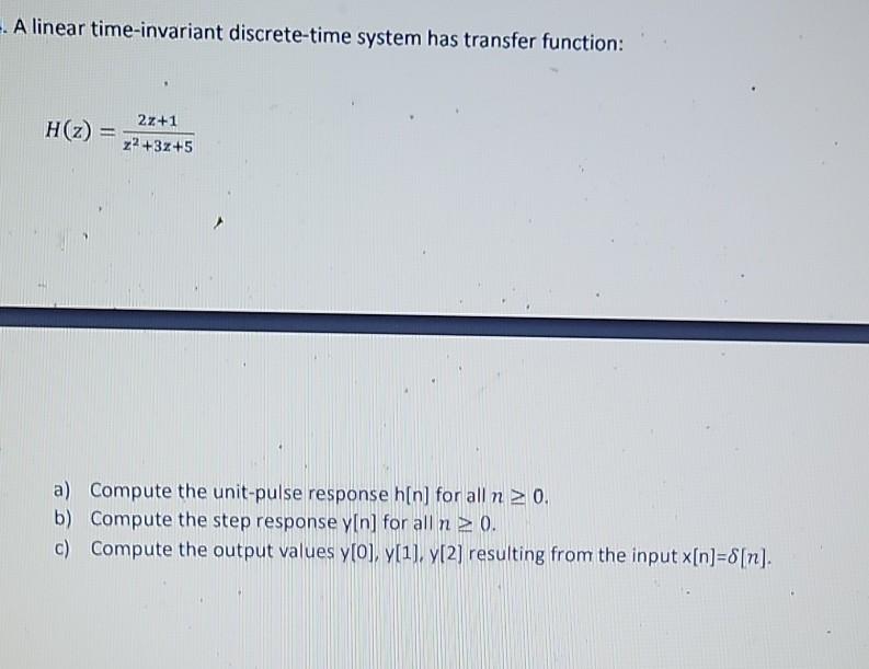 Solved - A linear time-invariant discrete-time system has | Chegg.com