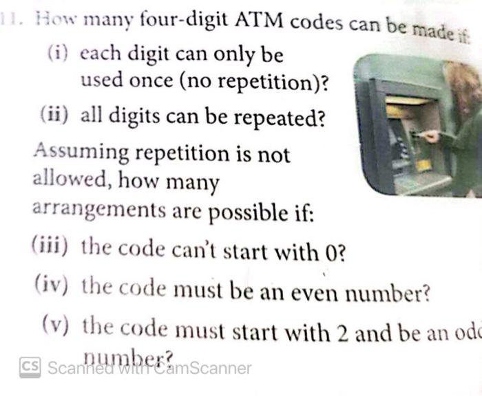 Solved 1. How many four-digit ATM codes can be made iff (i) | Chegg.com