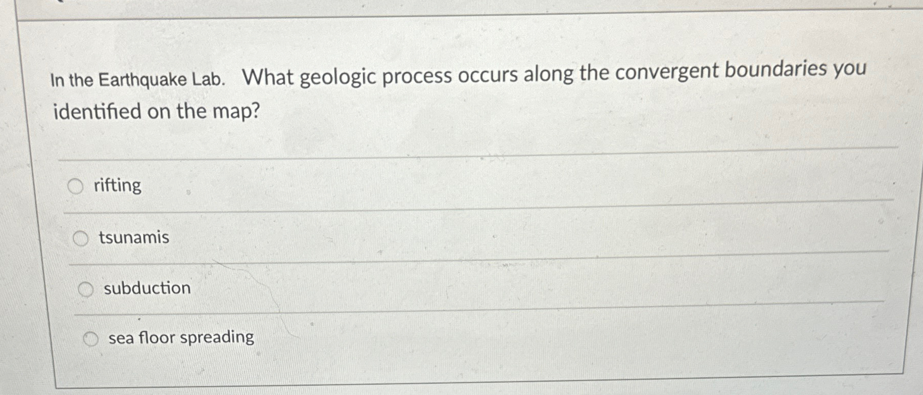 Solved In the Earthquake Lab. What geologic process occurs | Chegg.com