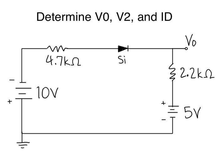 Solved Determine V0, V2, and ID | Chegg.com