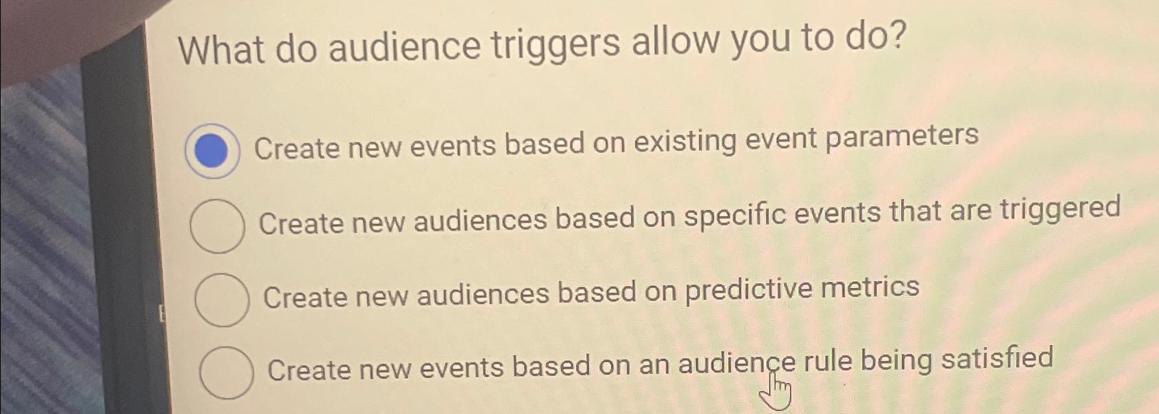 Solved What do audience triggers allow you to do?Create new | Chegg.com