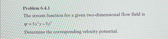 Solved Problem 6,4.1 The stream function for a given | Chegg.com