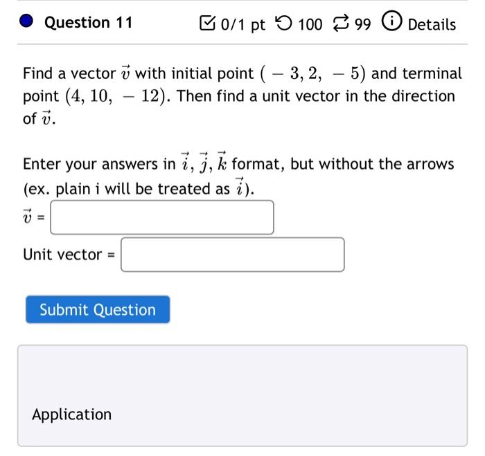 Solved Find a vector v with initial point (−3,2,−5) and | Chegg.com