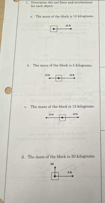 Solved 1. Determine the net force and acceleration for each | Chegg.com