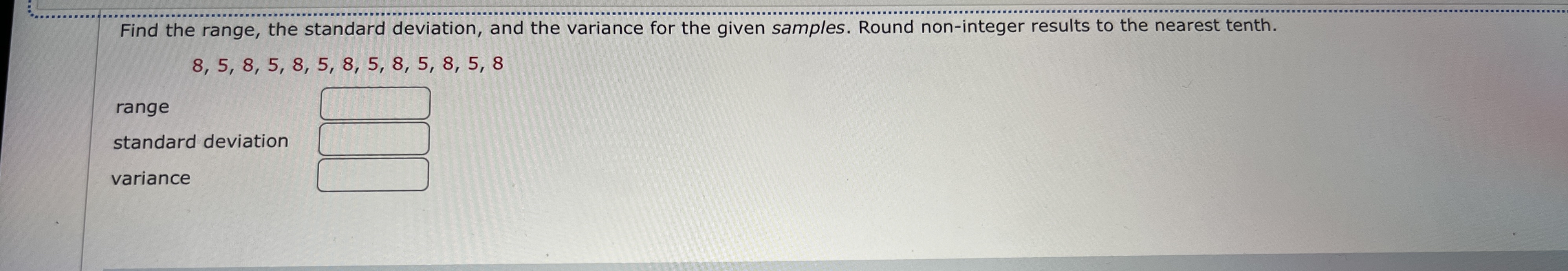 Solved Find the range, the standard deviation, and the | Chegg.com