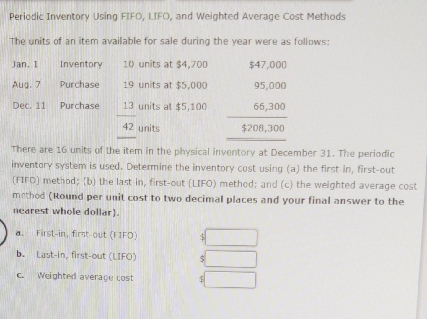 Solved Periodic Inventory Using FIFO, LIFO, and Weighted | Chegg.com