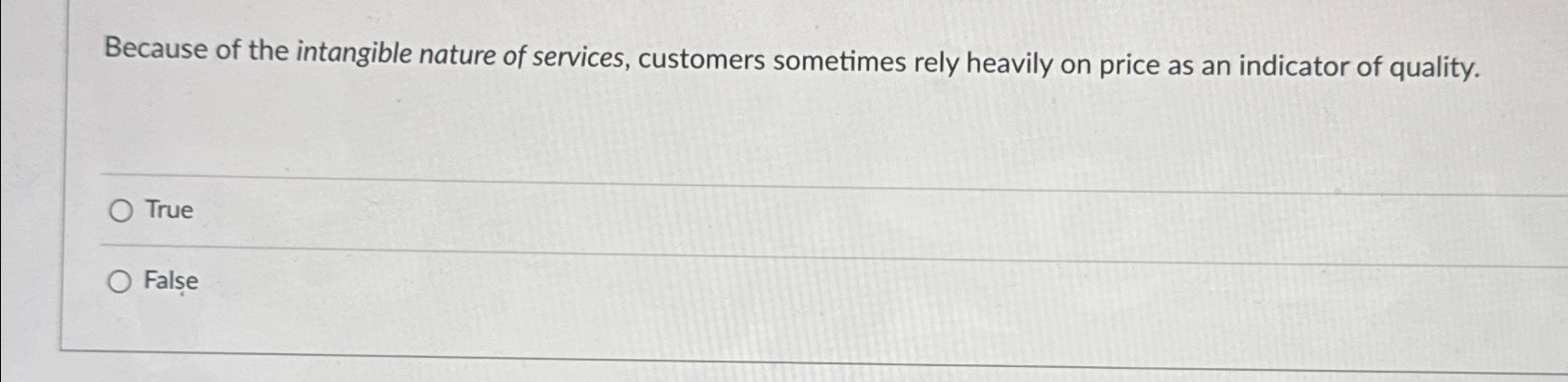 Solved Because of the intangible nature of services, | Chegg.com