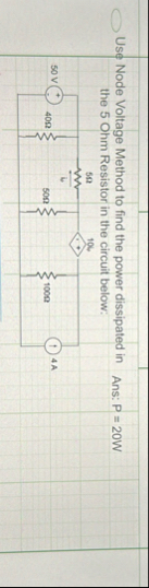 Solved Use Node Voltage Method to find the power dissipated | Chegg.com
