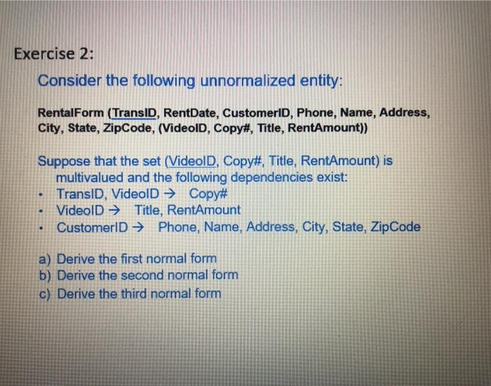 Solved Exercise 2: Consider the following unnormalized | Chegg.com
