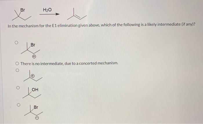Solved Br H2O In the mechanism for the E1 elimination given | Chegg.com
