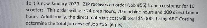 Solved ZIP inc is a scooter manufacturer, using one | Chegg.com