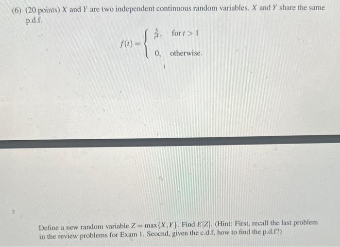 Solved (6) (20 points) X and Y are two independent | Chegg.com Solved (6) (20 points) X and Y are two independent | Chegg.com