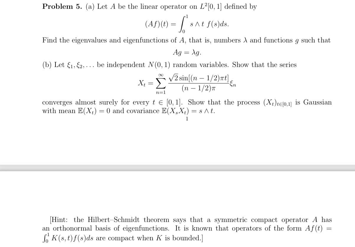 Solved (a) ﻿Let A ﻿be the linear operator on L2[0,1] | Chegg.com