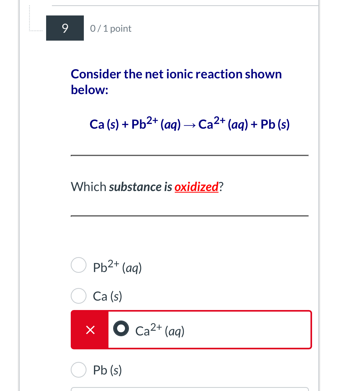 Solved 01 ﻿pointConsider the net ionic reaction shown | Chegg.com