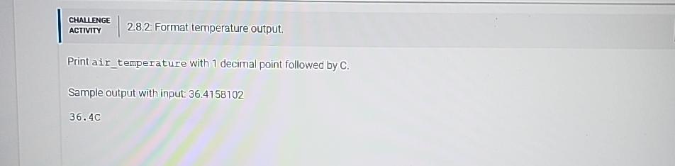 Solved CHALIENGEACTIVITY2.8.2. ﻿Format temperature | Chegg.com