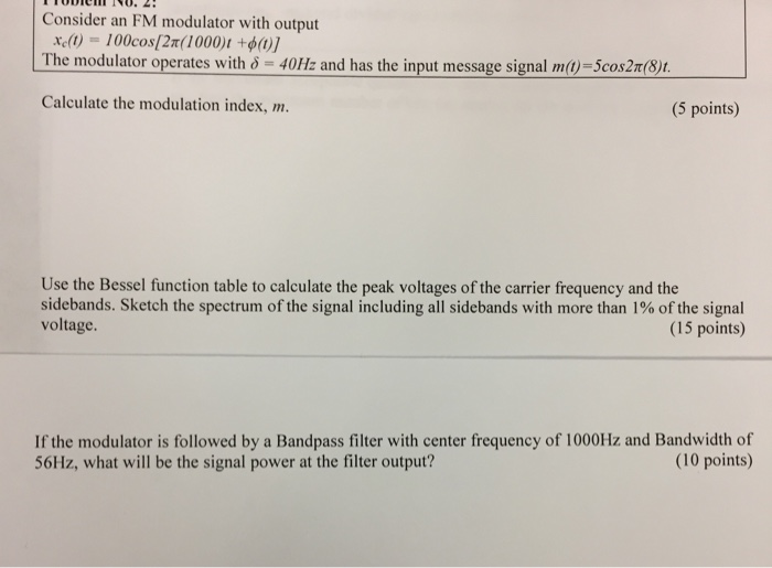 Solved Consider an FM modulator with output xe(t) = | Chegg.com