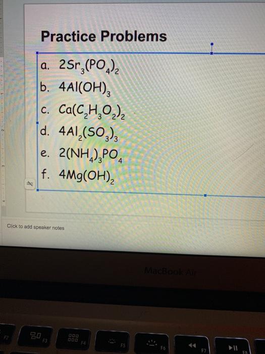 Solved Practice Problems a. 25r,(PO2)2 b. 4Al(OH)2 c. | Chegg.com