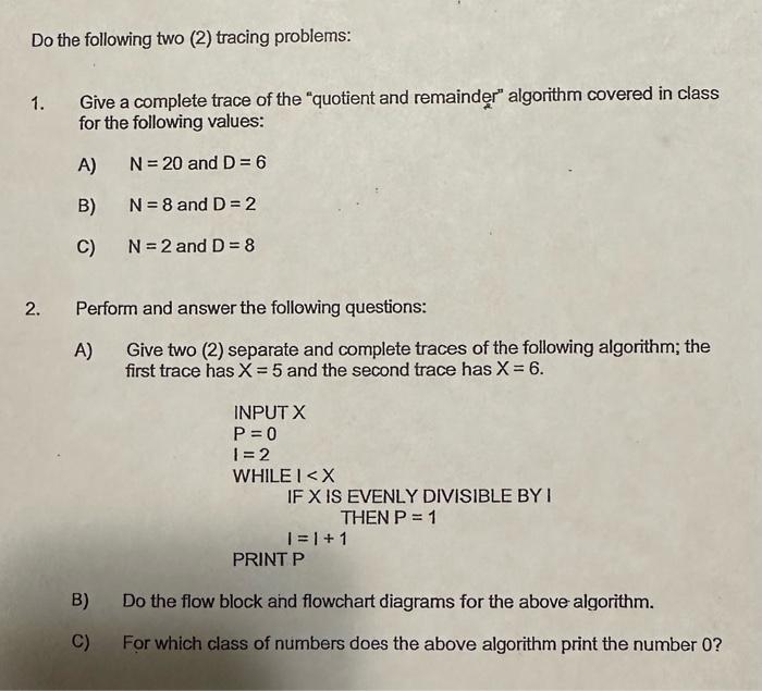 Solved Do the following two (2) tracing problems: 1. Give a | Chegg.com