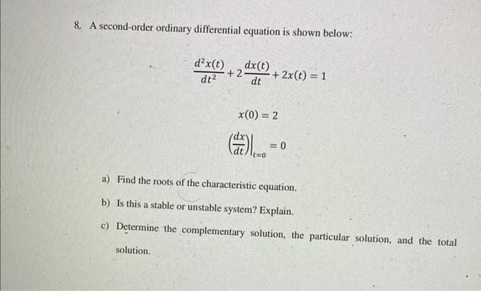 Solved 8. A second-order ordinary differential equation is | Chegg.com