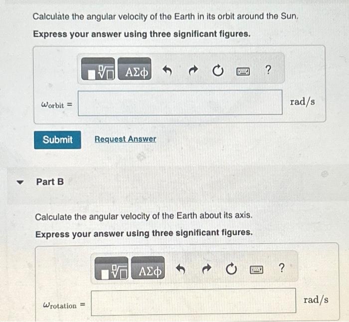 Solved Calculate the angular velocity of the Earth in its | Chegg.com