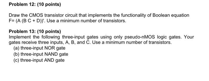 Solved Problem 12: (10 points) Draw the CMOS transistor | Chegg.com