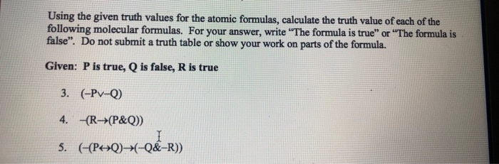Solved Using the given truth values for the atomic formulas, | Chegg.com