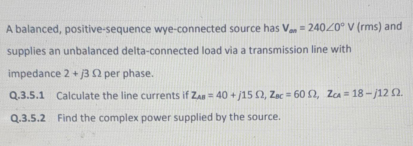 Solved A balanced, positive-sequence wye-connected source | Chegg.com