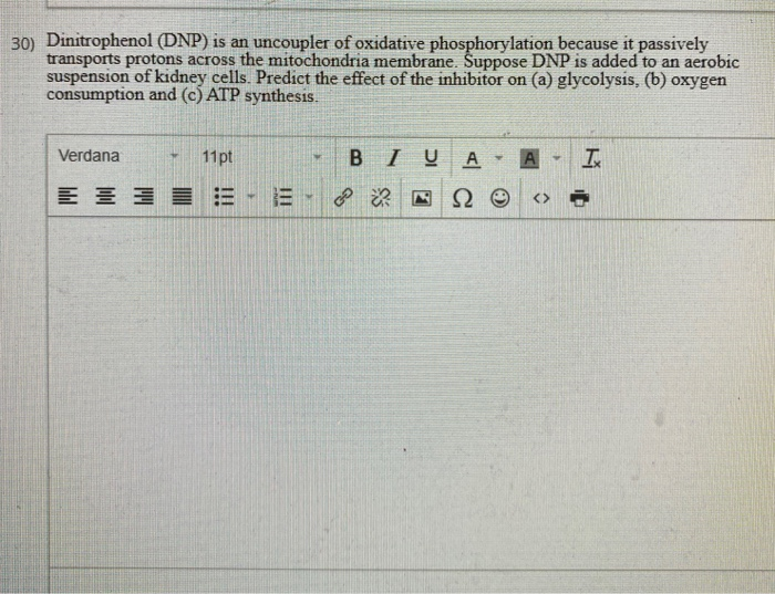 Solved 30) Dinitrophenol (DNP) is an uncoupler of oxidative | Chegg.com