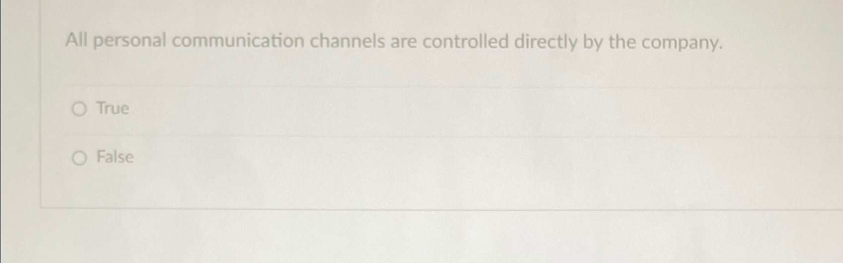 Solved All personal communication channels are controlled | Chegg.com