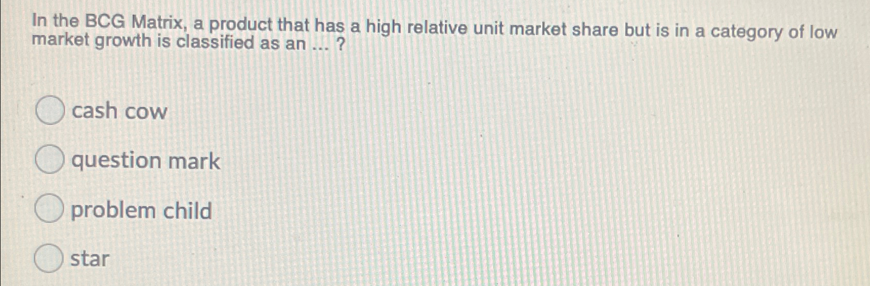 Solved In the BCG Matrix, a product that has a high relative | Chegg.com