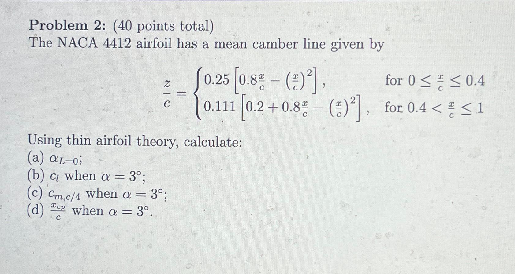 Solved Problem 2: (40 ﻿points total)The NACA 4412 ﻿airfoil | Chegg.com