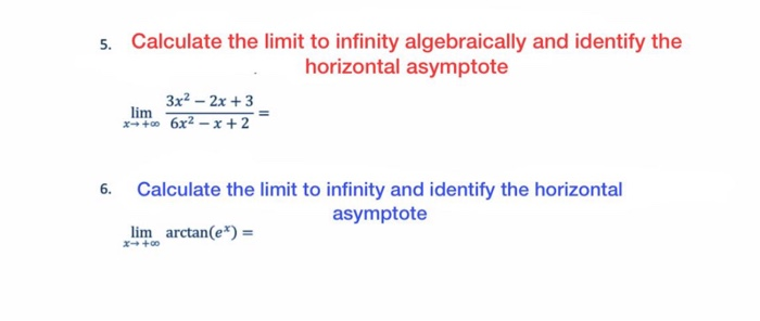 Solved 5. Calculate the limit to infinity algebraically and | Chegg.com