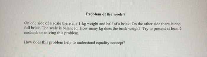 Solved Problem of the week 7 On one side of a scale there is | Chegg.com