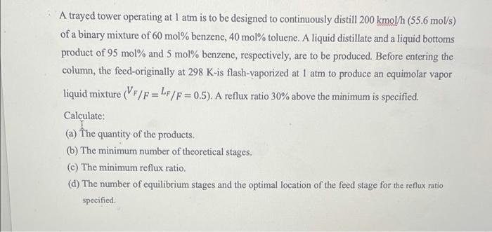 Solved A trayed tower operating at 1 atm is to be designed | Chegg.com