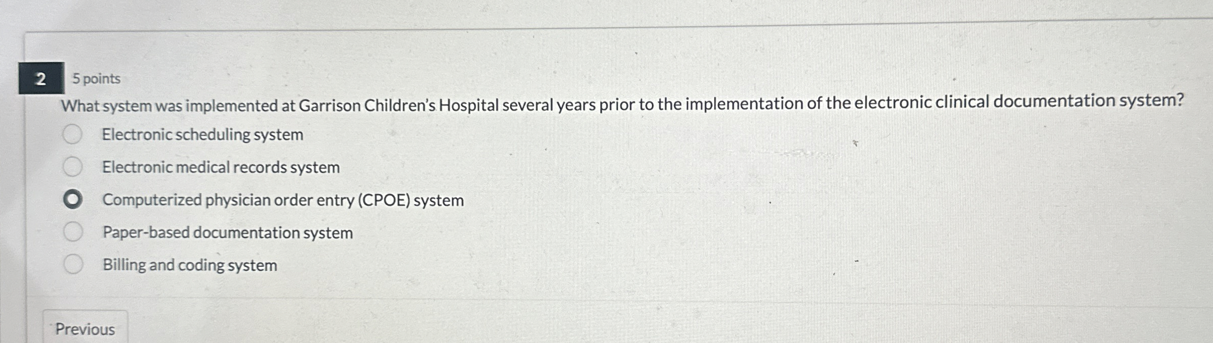 Solved 25 ﻿pointsWhat system was implemented at Garrison | Chegg.com