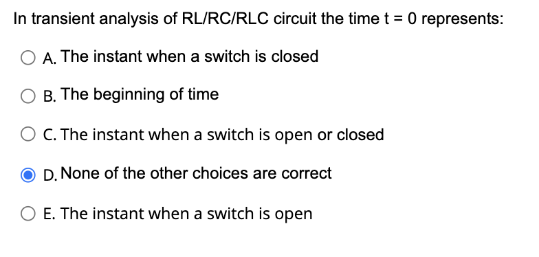 Solved In Transient Analysis Of Rl Rc Rlc Circuit The Time