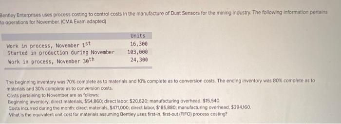 Solved Bentley Enterprises uses process costing to control | Chegg.com