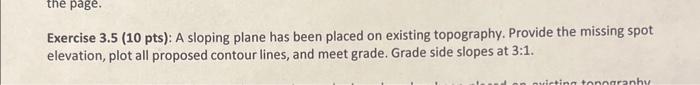 Solved Exercise 3.5 (10 pts): A sloping plane has been | Chegg.com