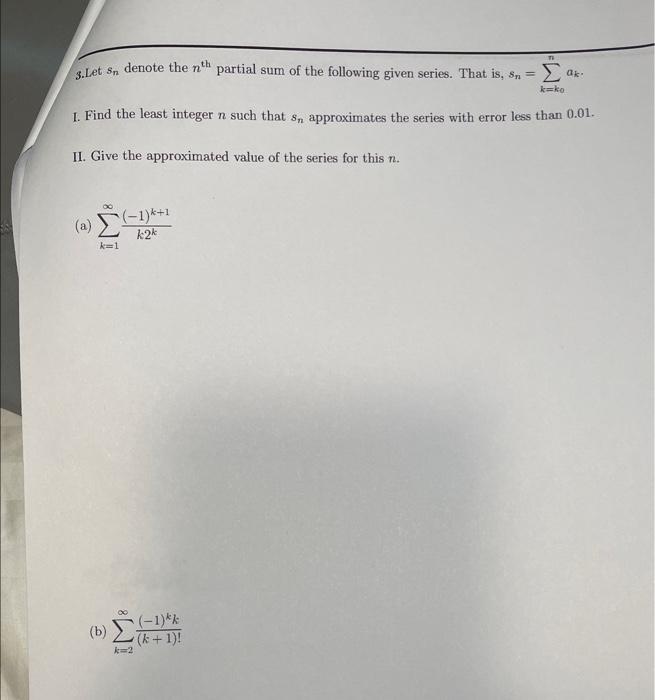 Solved 3. Let sn denote the nth partial sum of the | Chegg.com