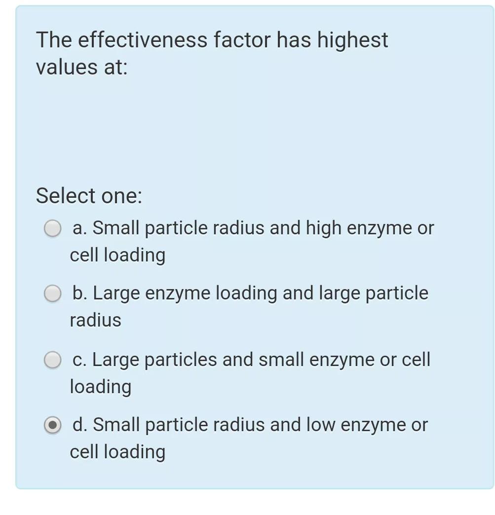 Solved The effectiveness factor has highest values at: | Chegg.com