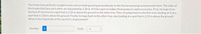 Solved Two trees have perfectly straight trunks and are both | Chegg.com