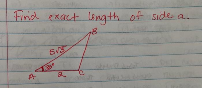 Solved Find exact length of side a. 5/3 C | Chegg.com Solved Find exact length of side a. 5/3 C | Chegg.com