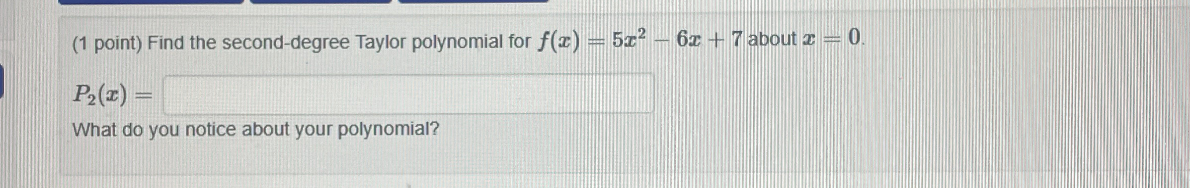 Solved (1 ﻿point) ﻿Find the second-degree Taylor polynomial | Chegg.com