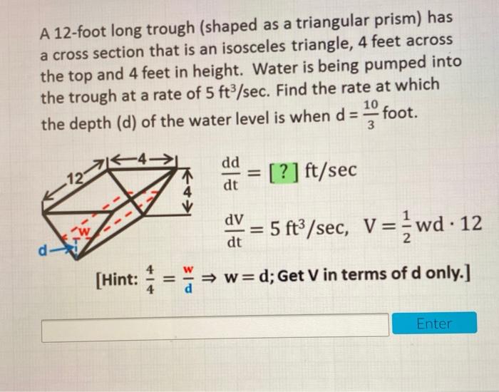 Solved A 12-foot long trough (shaped as a triangular prism) | Chegg.com