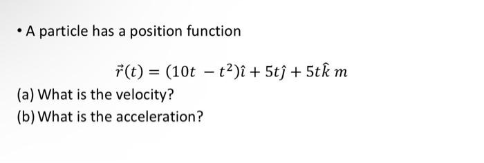 Solved - A particle has a position function | Chegg.com