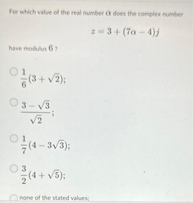 Solved For which value of the real number α does the complex | Chegg.com