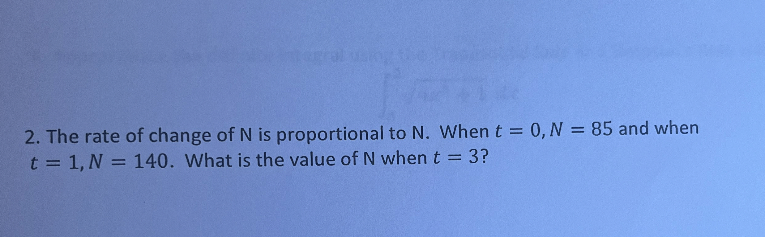 Solved The rate of change of N is proportional to N . ﻿When | Chegg.com