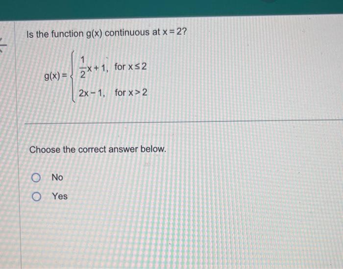 Solved Is the function g(x) continuous at x=2? | Chegg.com