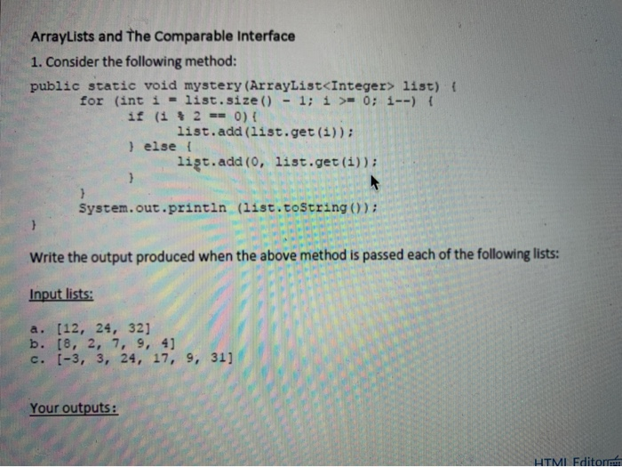 Solved ArrayLists and the Comparable Interface 1. Consider | Chegg.com Solved ArrayLists and the Comparable Interface 1. Consider | Chegg.com
