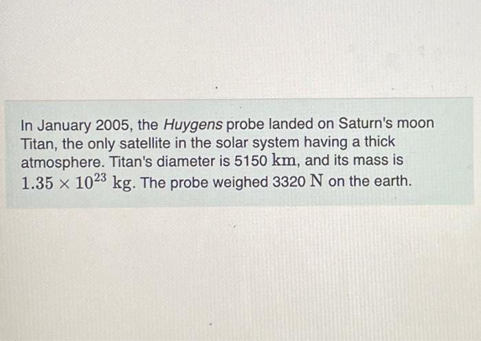 Solved What did it weigh on the surface of Titan? Express | Chegg.com
